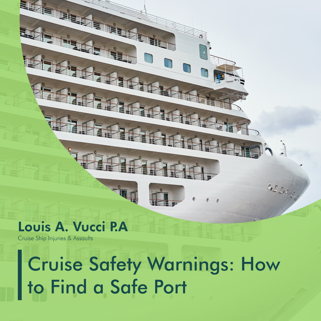 Cruise Safety Warnings: How to Find a Safe Port | Louis A. Vucci P.A.